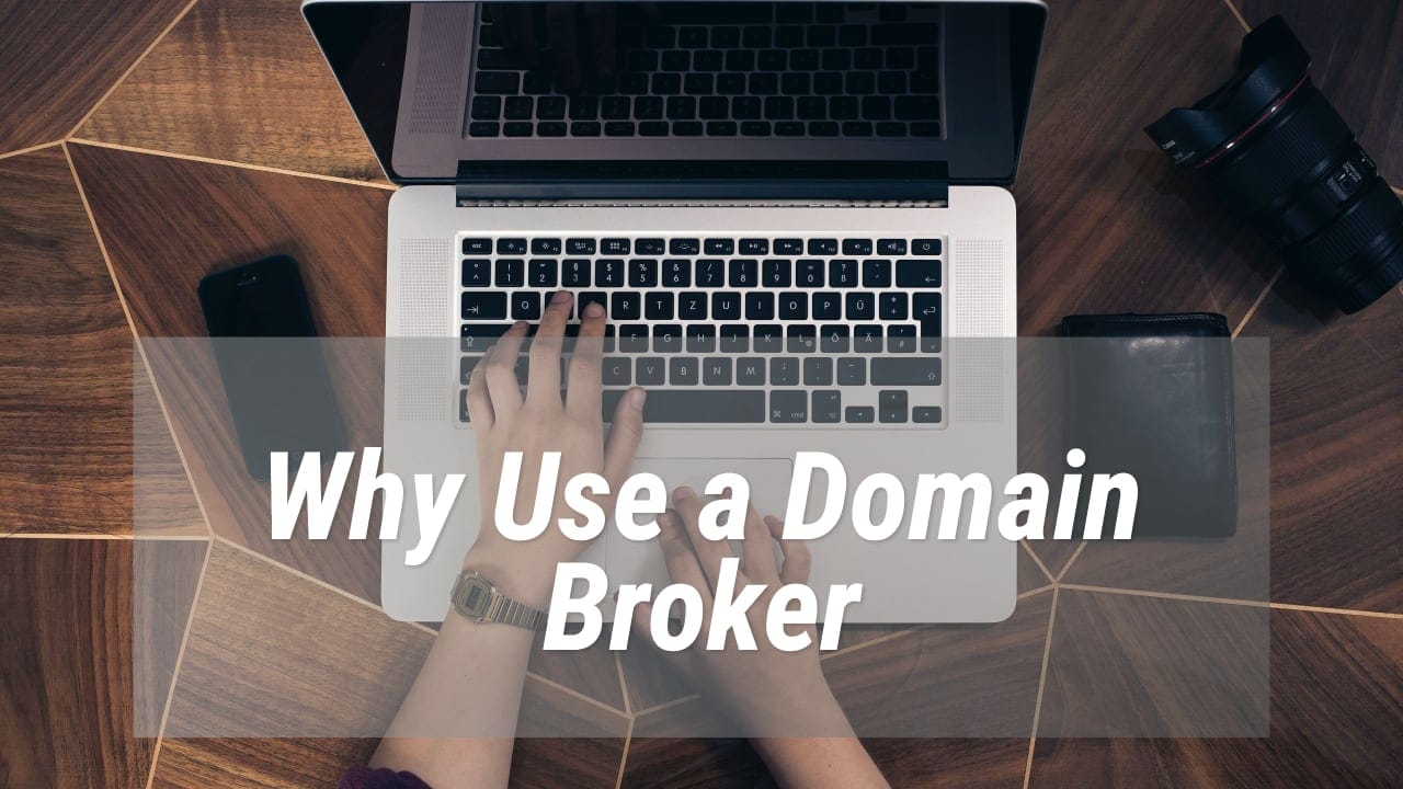 Why Use A Domain Broker