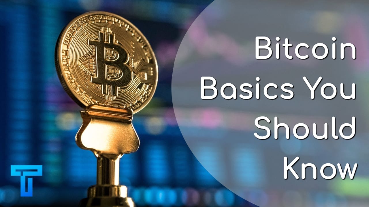 Basics You Should Know About Bitcoin